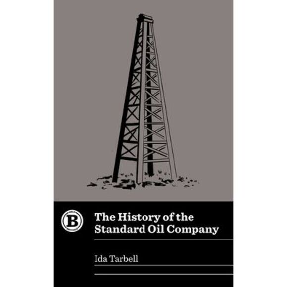 Ida Tarbell | Other | The History Of The Standard Oil Company Ida ...